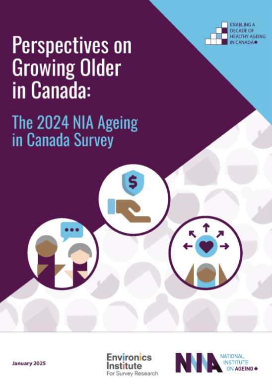 [Report] Perspectives on Growing Older in Canada: The 2024 NIA Ageing in Canada Survey - Healthy ...